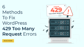 6 Methods To Fix WordPress 429 Too Many Request Errors