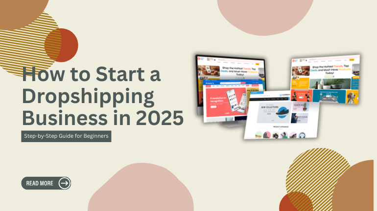 How to Start a Dropshipping Business in 2025 | Step-by-Step Guide for