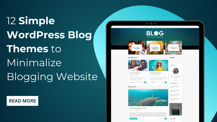 12 Simple WordPress Blog Themes to Minimalize Blogging Website