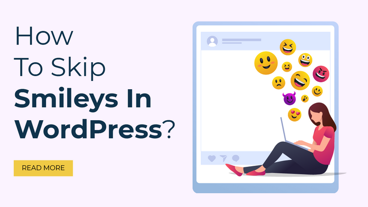How To Skip Smileys In WordPress?