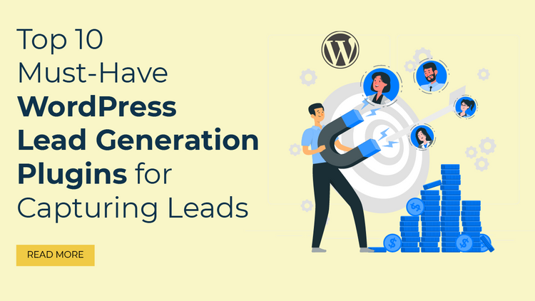 Top 10 Must-Have WordPress Lead Generation Plugins for Capturing Leads