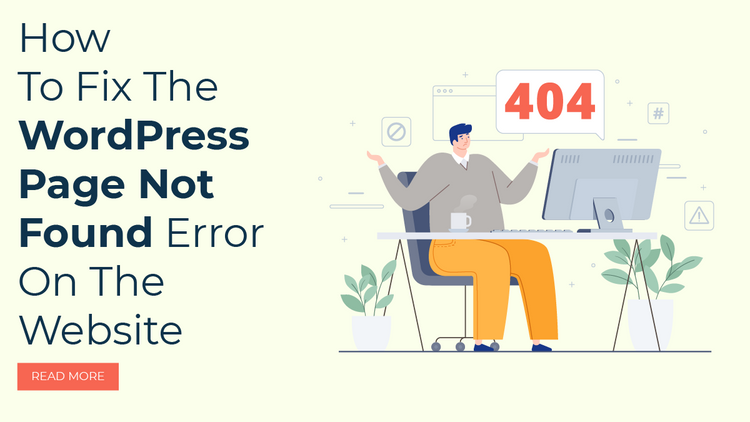 How To Fix The WordPress Page Not Found Error On The Website